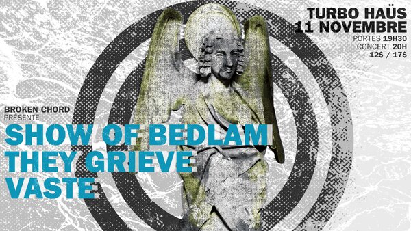 Show of Bedlam + They Grieve + Vaste Tickets | Montréal | Turbo Haüs ...