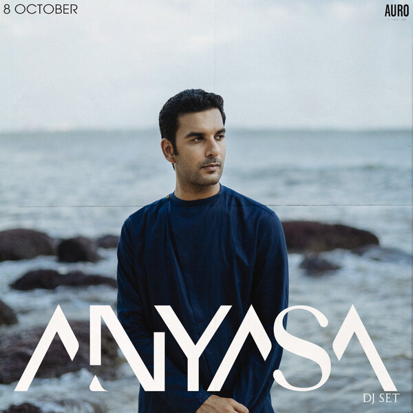 Anyasa (All Night Long) at Auro | 8th Oct Tickets | Hauz Khas | Auro ...