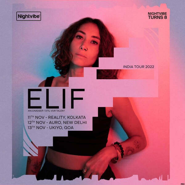Nightvibe presents Elif (Anjunadeep/Stil For Talent) Tickets | Hauz Khas | Auro Kitchen & Bar ...