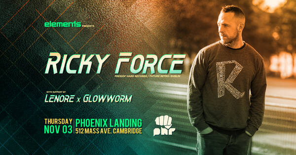 Ricky Force (Pressin' Hard | Reinforced -Dublin) at elements's Tickets ...