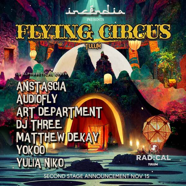 Flying Circus Tickets | Tulum | Radical | Incendia - Ticket Fairy