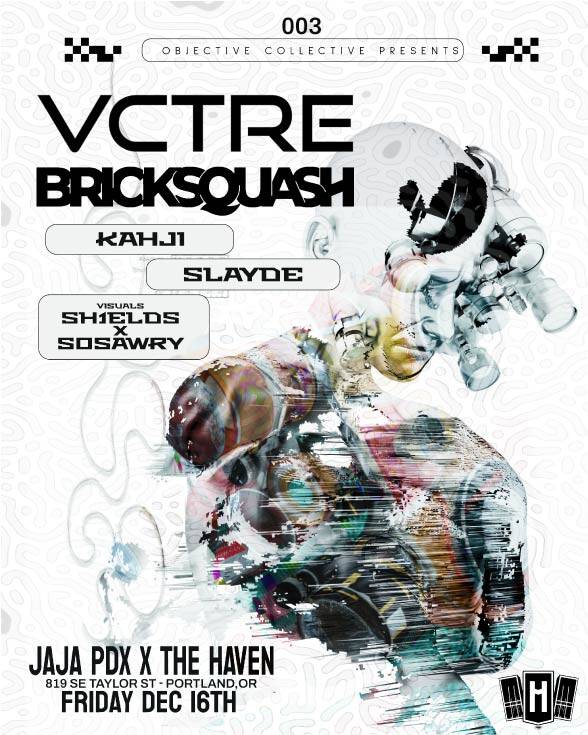The Collection 003: VCTRE, Bricksquash, Kahji & Slayde Tickets ...