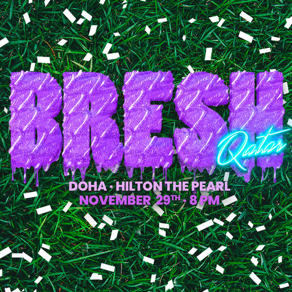 BRESH Qatar 4th Edition's Tickets | The Pearl-Qatar | Hilton Doha The ...