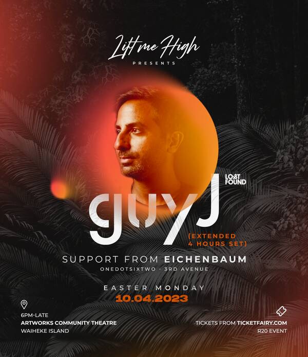Lift Me High presents Guy J (Extended Set) Tickets | Waiheke Island ...