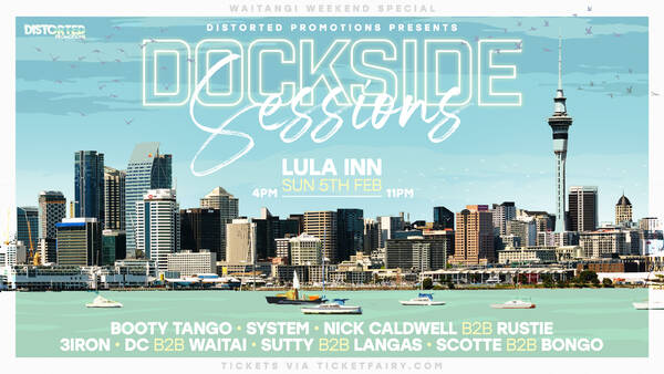 Distorted Promotions Presents: Dockside Sessions's Tickets | Auckland ...