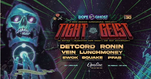 DOPE GHOST: TIGHTGEIST OG EDITION (1 YEAR ANNIVERSARY) Tickets ...
