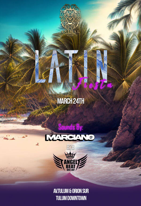 "LATIN FIESTA"'s Tickets | Tulum | Avenida Tulum & Calle Orión Sur ...