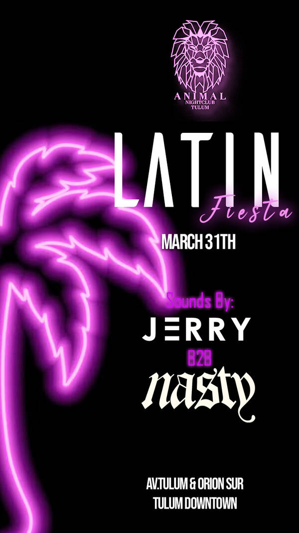 "LATIN FIESTA"'s Tickets | Tulum | Avenida Tulum & Calle Orión Sur ...