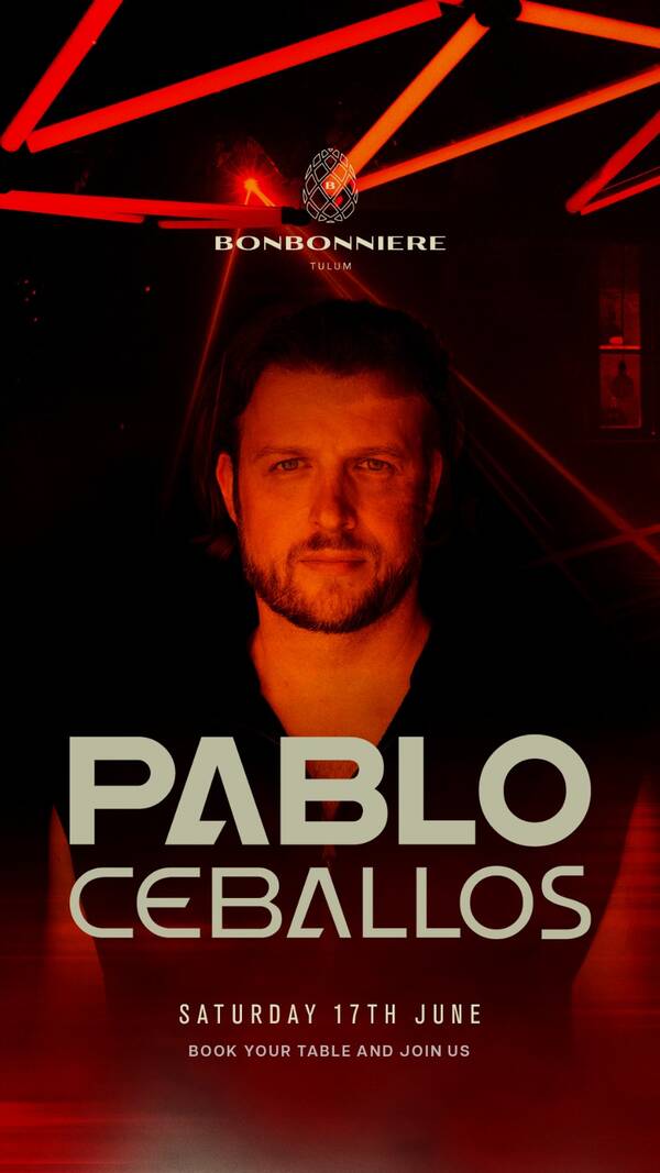 PABLO CEBALLOS @ BONBONNIERE TULUM Tickets | Tulum | Bonbonniere Tulum ...