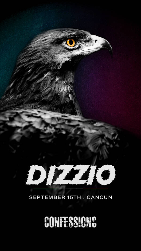 Dizzio| Confessions Cancun Tickets | Cancún | Confessions Cancun - Ticket Fairy