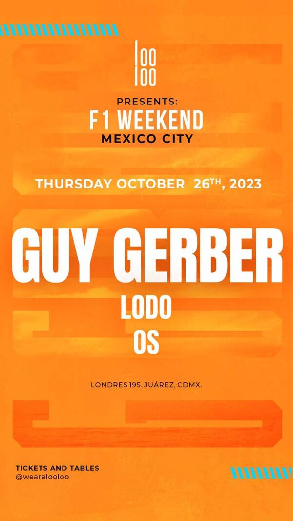 F1 Weekend : Guy Gerber @ Looloo Tickets | Juarez | Looloo - Ticket Fairy