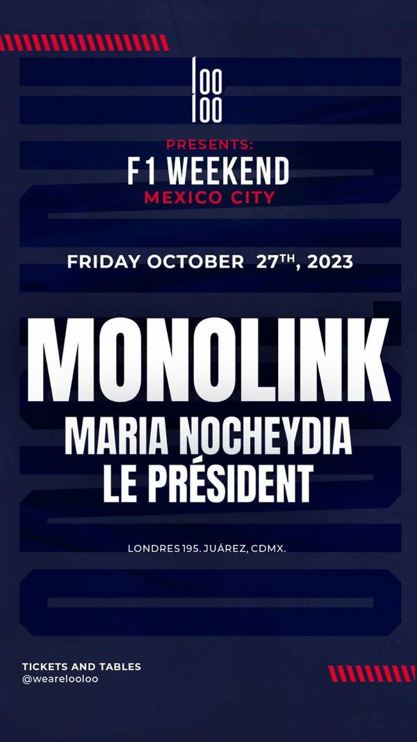 F1 Weekend : Monolink @ Looloo's Tickets | Juarez | Looloo - Ticket Fairy