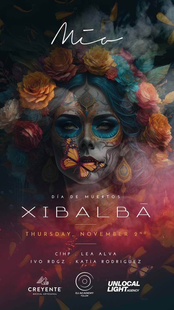 XIBALBA - Dia de Muertos @MIA TULUM's Tickets | Tulum | Mia Restaurant ...