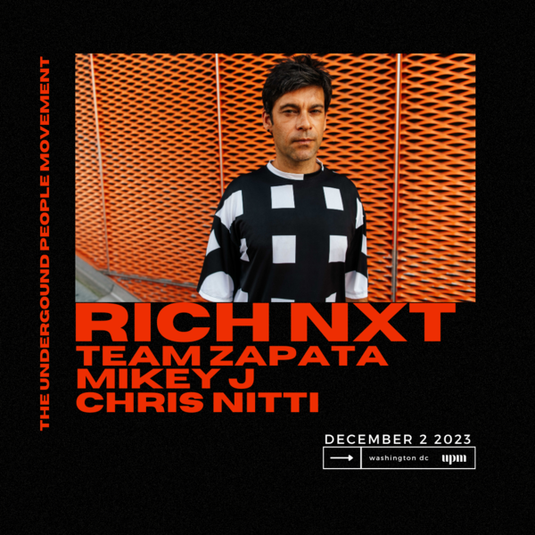 The Underground People Movement - Rich NxT Tickets | Washington | Warehouse NE - Ticket Fairy