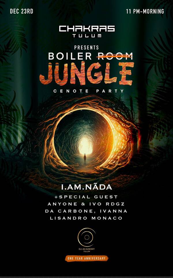 Chakras Tulum Presents 'BOILER JUNGLE' Tickets | Tulum - Ticket Fairy