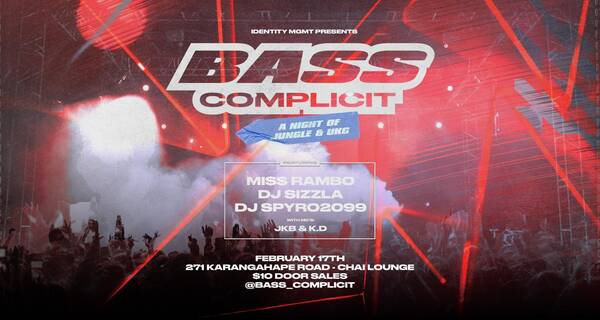 BASS COMPLICIT - UKG & Jungle Bashment Tickets | Auckland | 271 Karangahape Road - Ticket Fairy