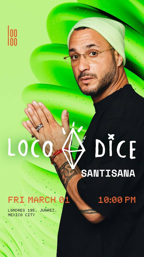 Loco Dice @ Looloo Tickets | Juarez | Looloo - Ticket Fairy