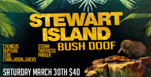 Stewart Island Bush Doof Tickets | Stewart Island | Stewart Island ...